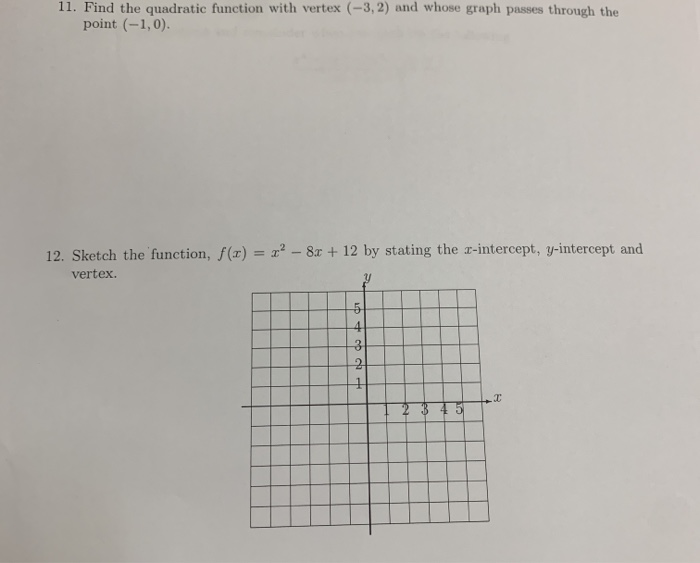 Solved 11. Find the quadratic function with vertex (-3,2) | Chegg.com