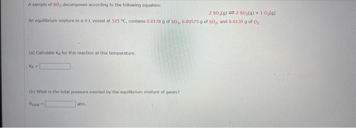 Solved A sample of SO3 decomposes according to the following | Chegg.com