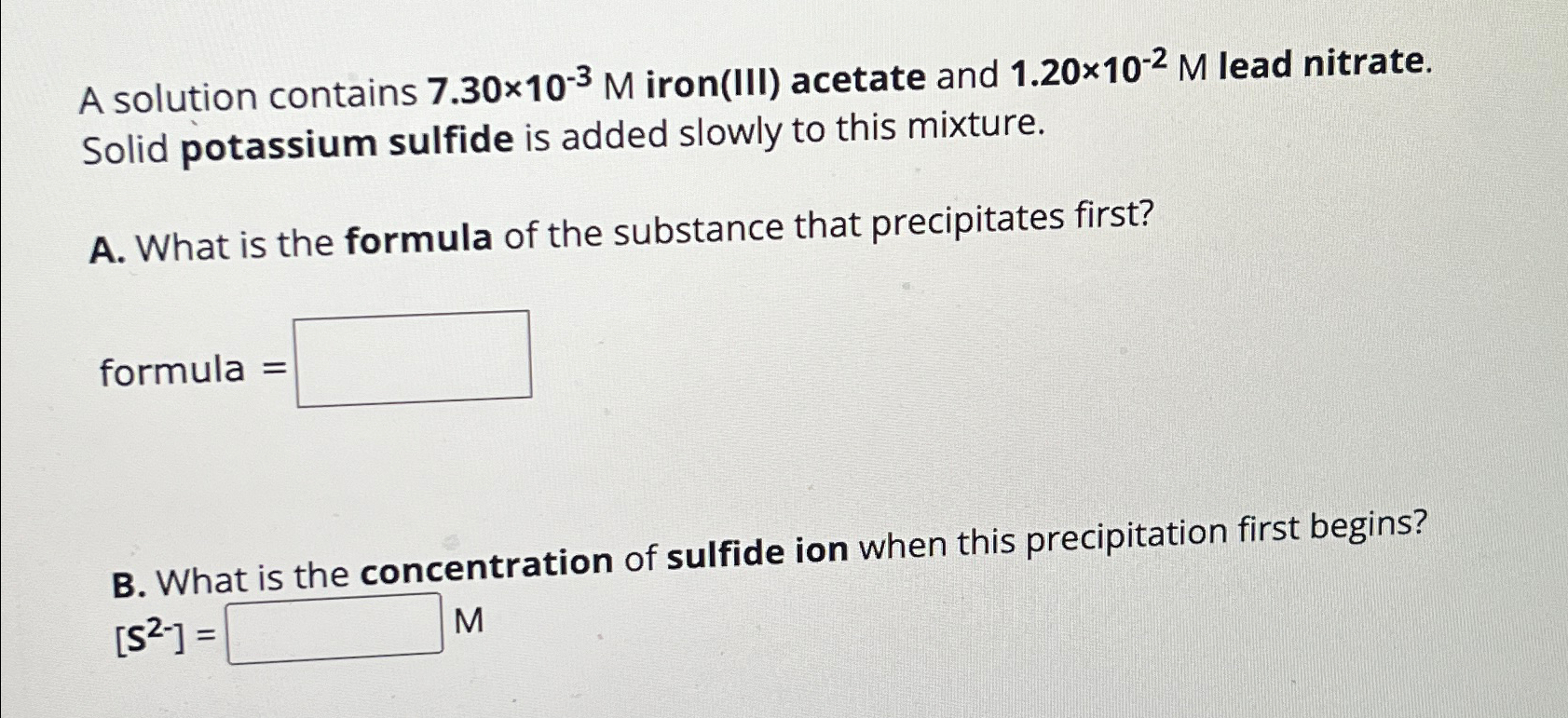 Solved A solution contains 7.30×10-3M ﻿iron(III) ﻿acetate | Chegg.com