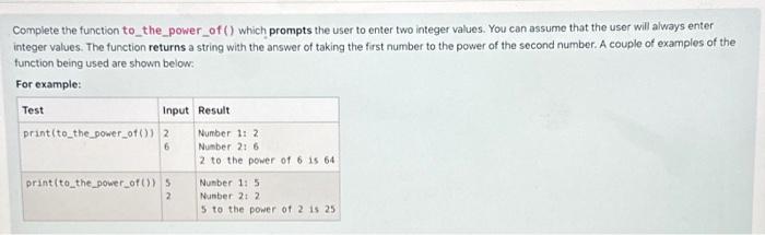 Solved Complete the function to_the_power_of () which | Chegg.com