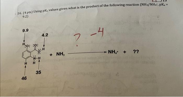 Solved 16. (4 pts) Using pKa values given what is the | Chegg.com