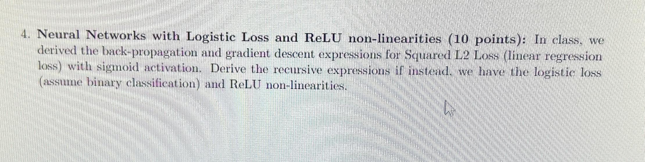 Solved Neural Networks with Logistic Loss and ReLU | Chegg.com
