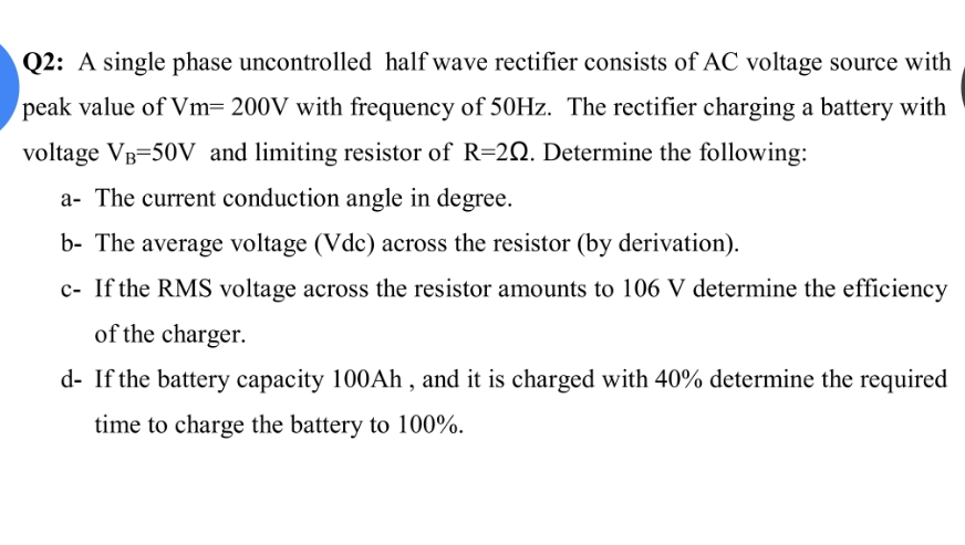 Solved Q2: A single phase uncontrolled half wave rectifier | Chegg.com