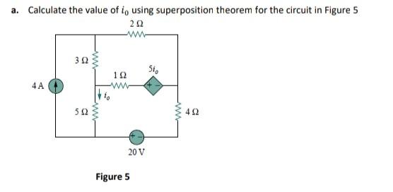 Solved a. Calculate the value of io using superposition | Chegg.com