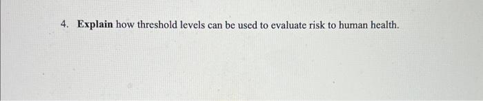 Solved 4. Explain how threshold levels can be used to | Chegg.com