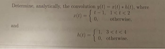 Solved Determine Analytically The Convolution 7740