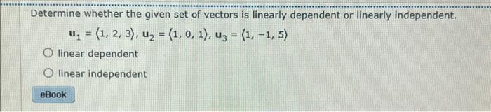 Solved Determine whether the given set of vectors is | Chegg.com