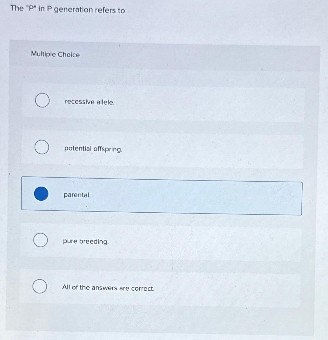 Solved The " P " ﻿in P ﻿generation refers toMultiple | Chegg.com