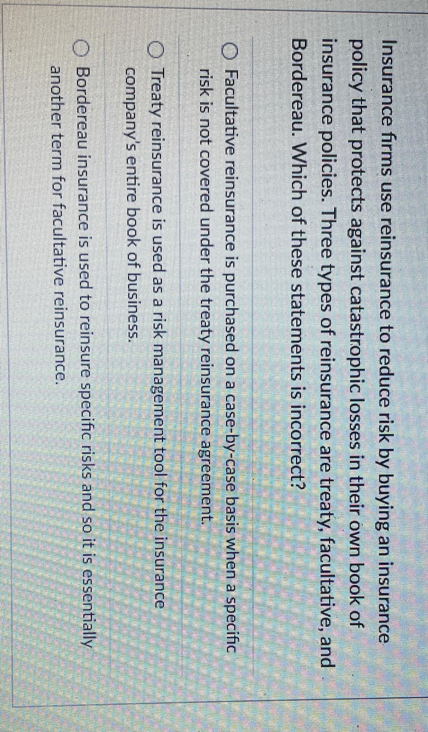 Solved Insurance firms use reinsurance to reduce risk by | Chegg.com