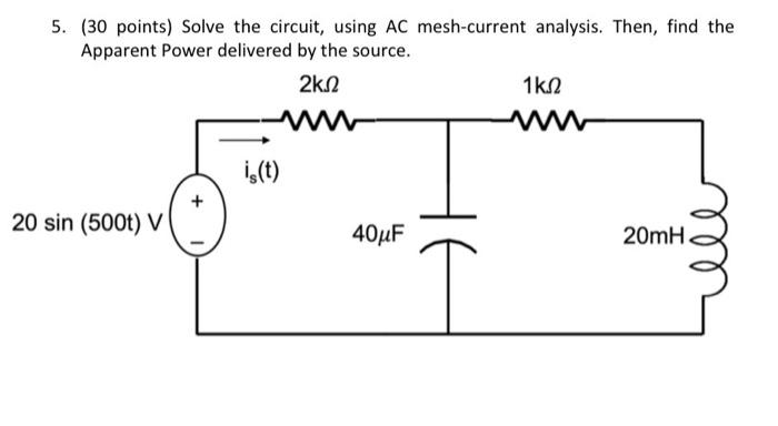 Solved 5. ( 30 points) Solve the circuit, using AC | Chegg.com Solved 5. ( 30 points) Solve the circuit, using AC | Chegg.com