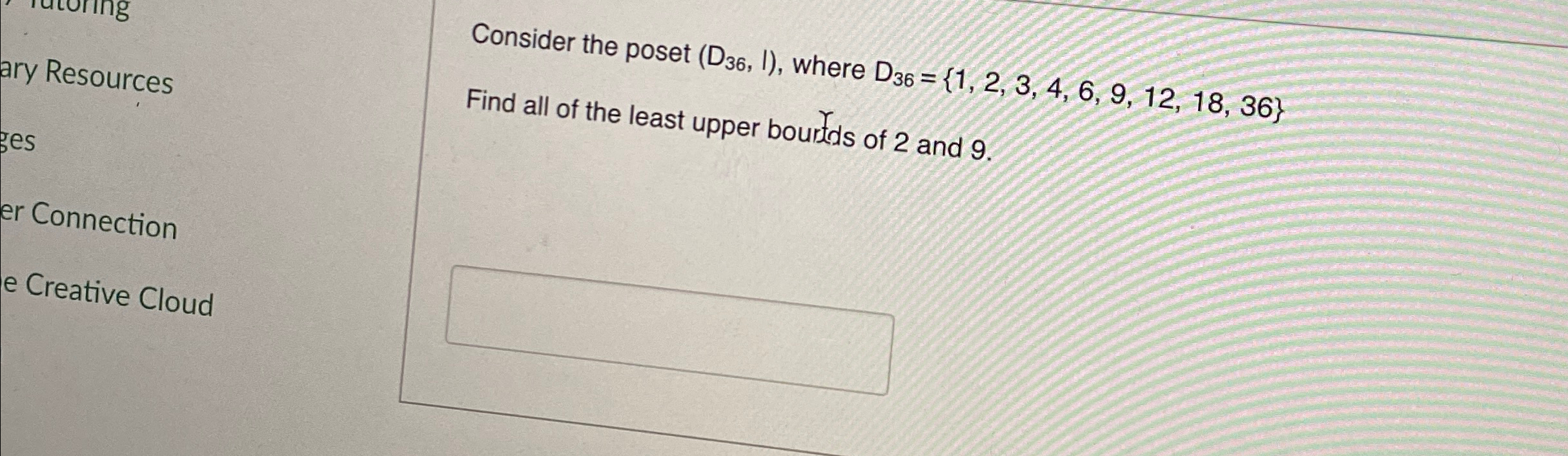 Solved Consider the poset (D36,I), where | Chegg.com Solved Consider the poset (D36,I), where | Chegg.com