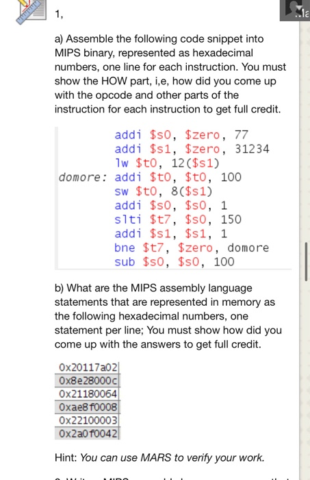 a) Assemble the following code snippet into MIPS | Chegg.com