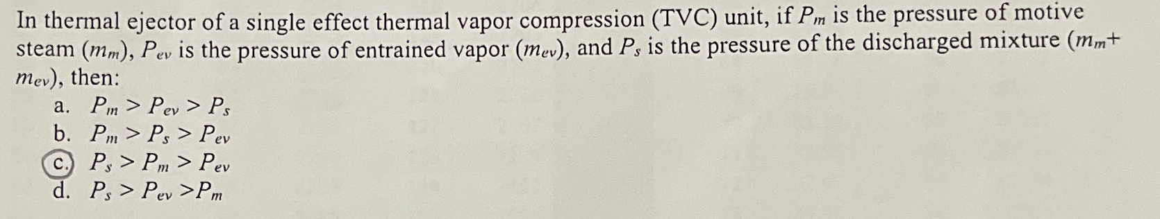 Solved In Thermal Ejector Of A Single Effect Thermal Vapor