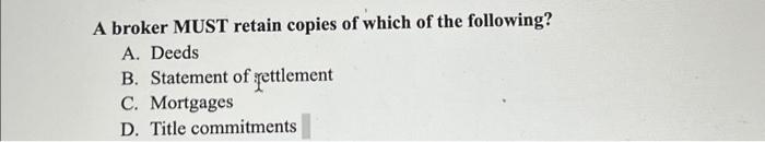 Solved A broker MUST retain copies of which of the | Chegg.com