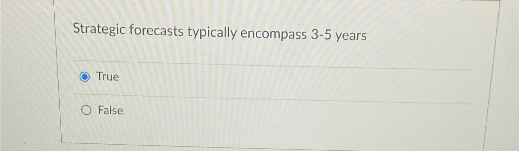 Solved Strategic forecasts typically encompass 3-5 | Chegg.com