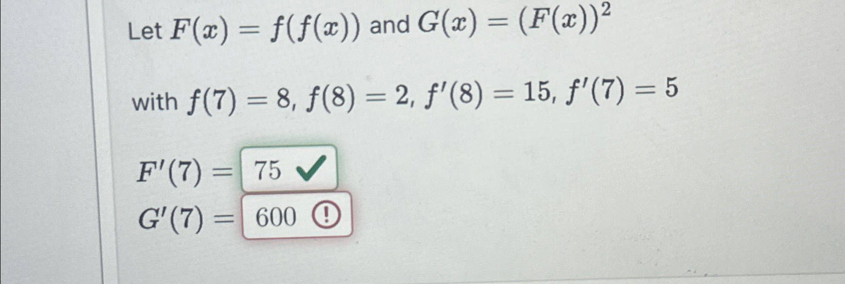 Solved Let F(x)=f(f(x)) ﻿and G(x)=(F(x))2 ﻿with | Chegg.com