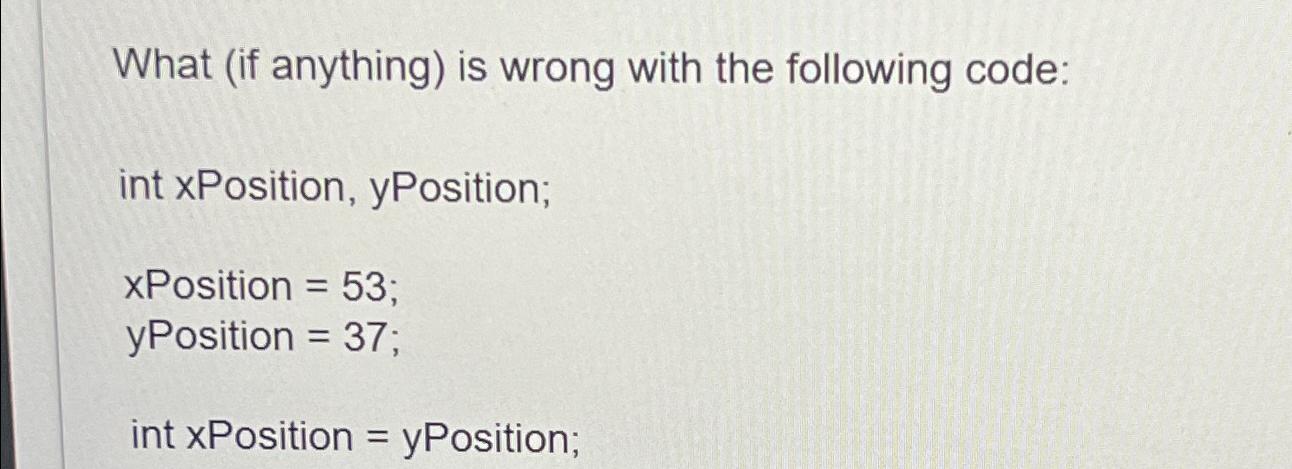 Solved What (if anything) ﻿is wrong with the following | Chegg.com