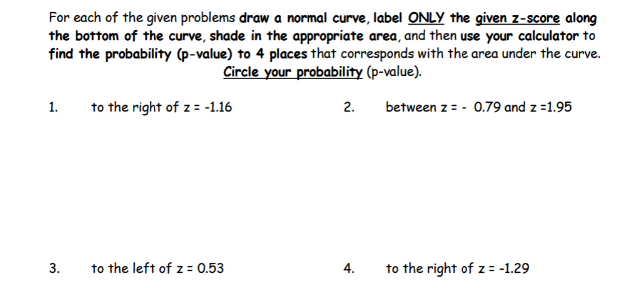 Solved For each of the given problems draw a normal curve, | Chegg.com