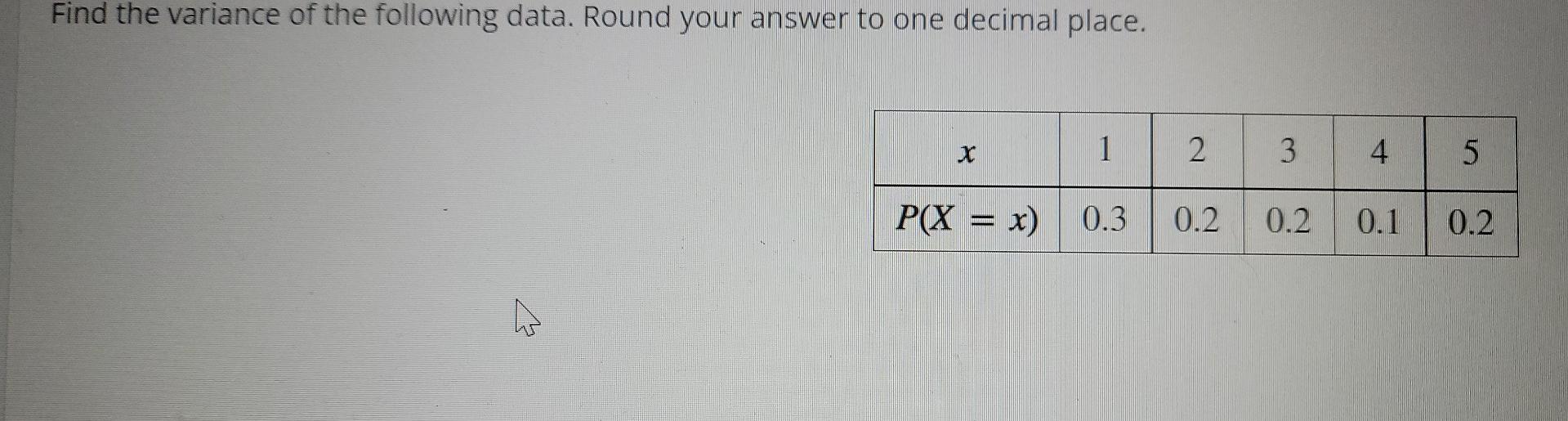 Solved Find the variance of the following data. Round your | Chegg.com