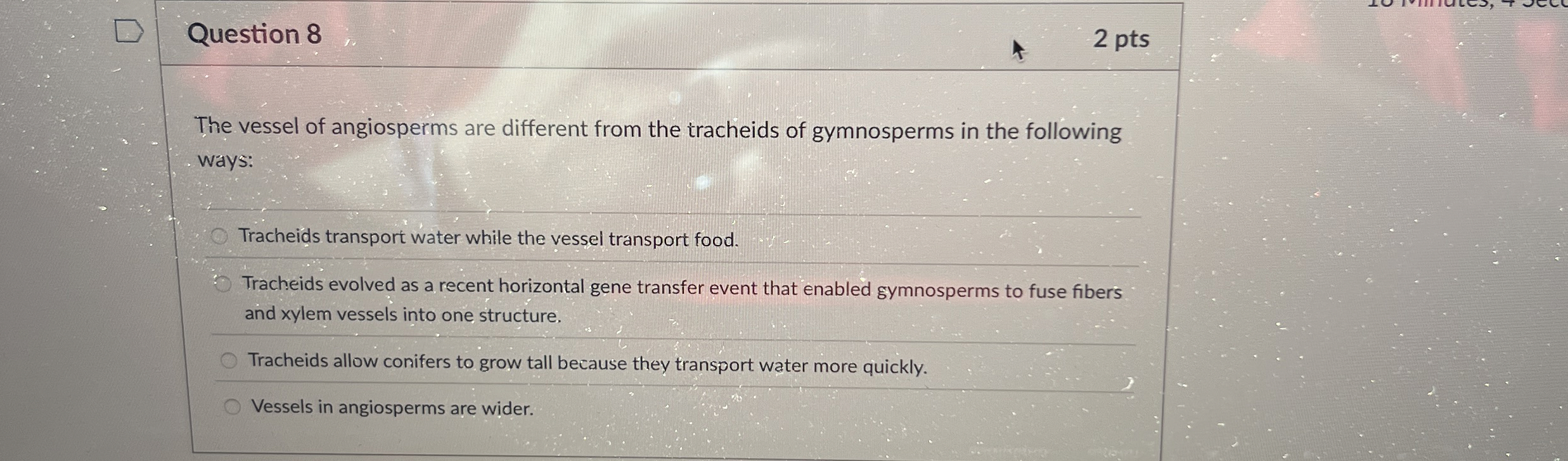 Solved Question 82 ﻿ptsThe vessel of angiosperms are | Chegg.com