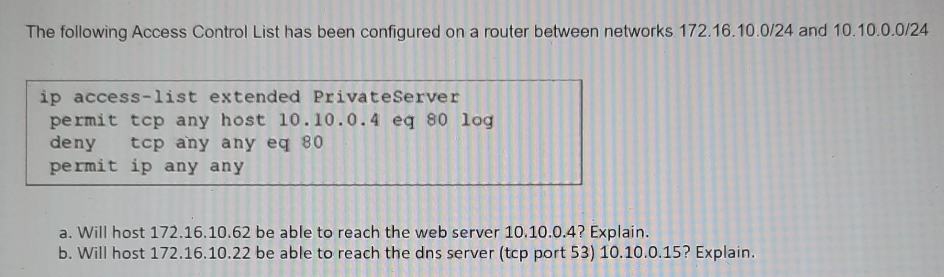 The following Access Control List has been configured | Chegg.com
