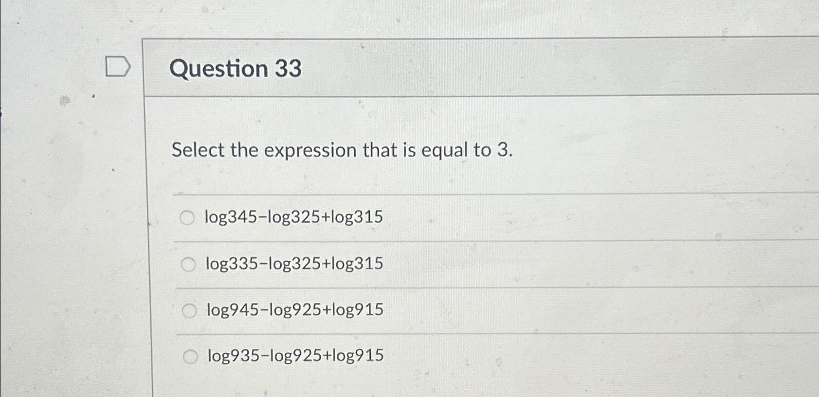 Solved Question 33Select the expression that is equal to | Chegg.com