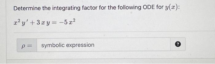 Solved Determine the integrating factor for the following | Chegg.com