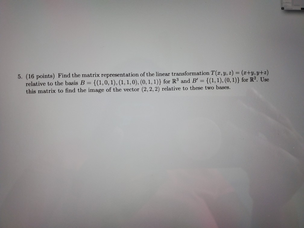 Solved 5. (16 points) Find the matrix representation of the | Chegg.com