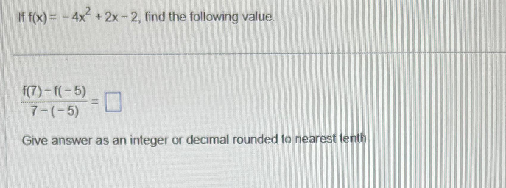 Solved If f(x)=-4x2+2x-2, ﻿find the following | Chegg.com
