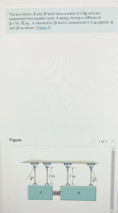 Solved The two blocks A and B each have a mass of 5 kg and | Chegg.com