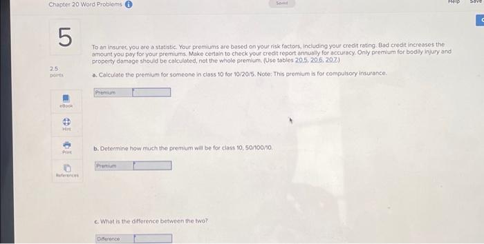 Solved To an insuret, you are o stotistic. Your premiums are | Chegg.com