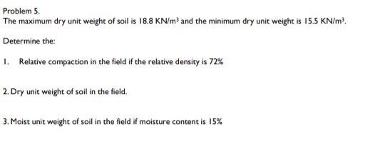 Solved Problem 5. The maximum dry unit weight of soil is | Chegg.com
