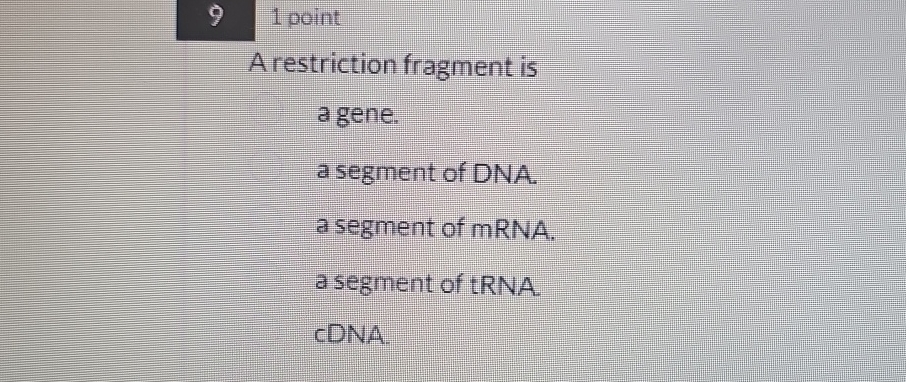 Solved 91 ﻿pointA restriction fragment isa gene.a segment of | Chegg.com