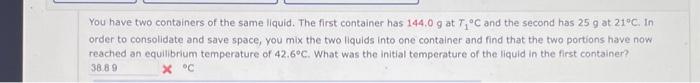 Solved You have two containers of the same liquid. The first | Chegg.com