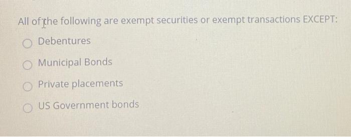 Solved All of the following are exempt securities or exempt | Chegg.com