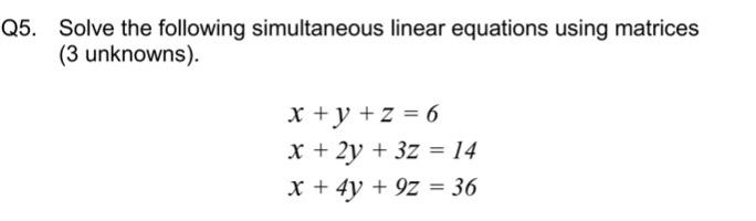 Solved 5. Solve the following simultaneous linear equations | Chegg.com