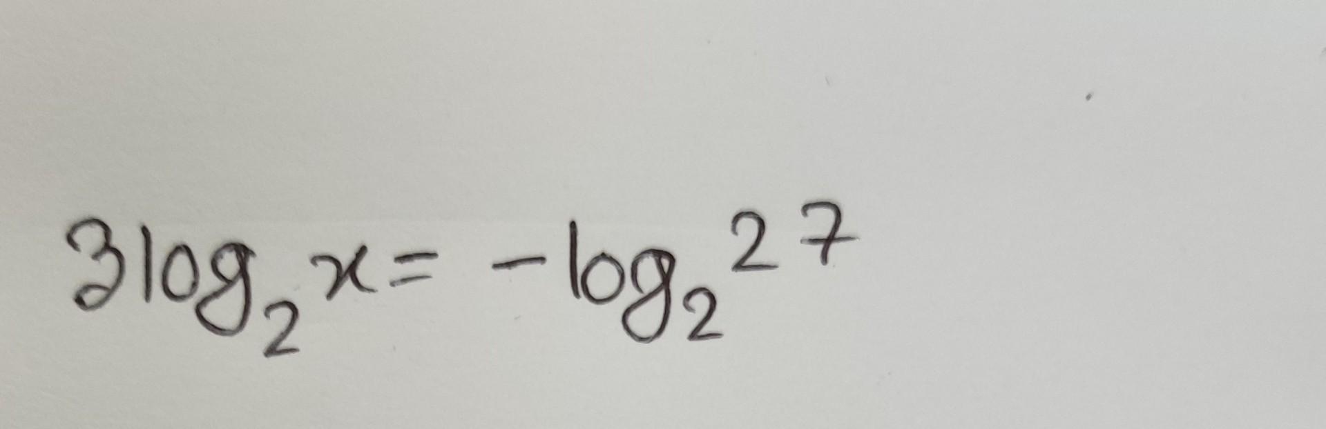 Solved 3log2x=−log227 | Chegg.com