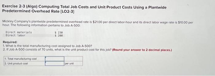 Solved Exercise 2-3 (Algo) Computing Total Job Costs and | Chegg.com Solved Exercise 2-3 (Algo) Computing Total Job Costs and | Chegg.com