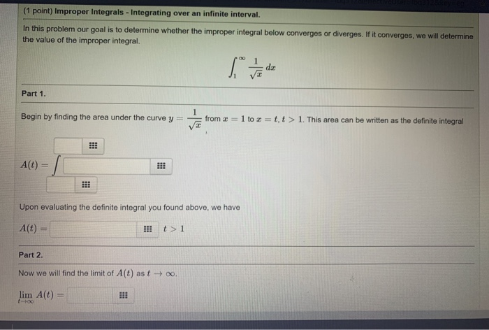 Solved (1 point) Improper Integrals - Integrating over an | Chegg.com
