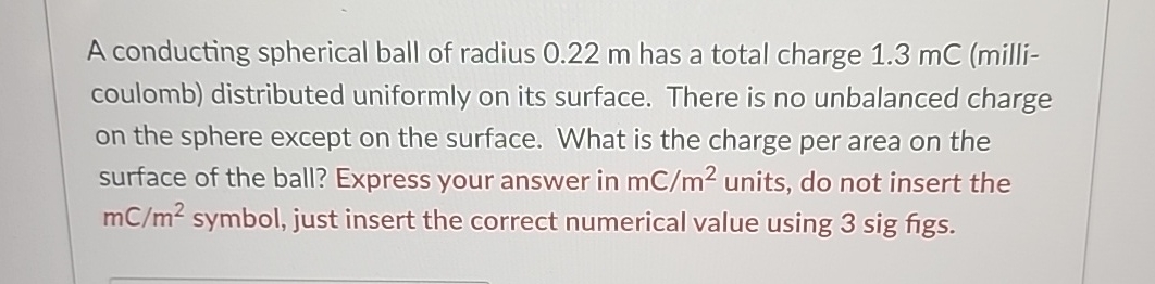 Solved A conducting spherical ball of radius 0.22m ﻿has a | Chegg.com