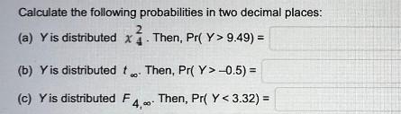 Solved Calculate the following probabilities in two decimal | Chegg.com