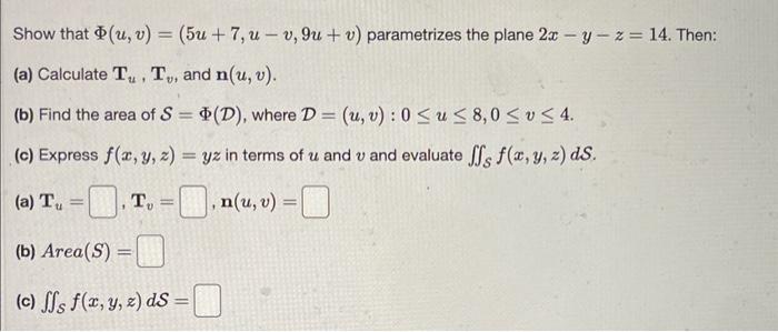 Solved Calculate Tu,Tv, and n(u,v) for the parametrized | Chegg.com