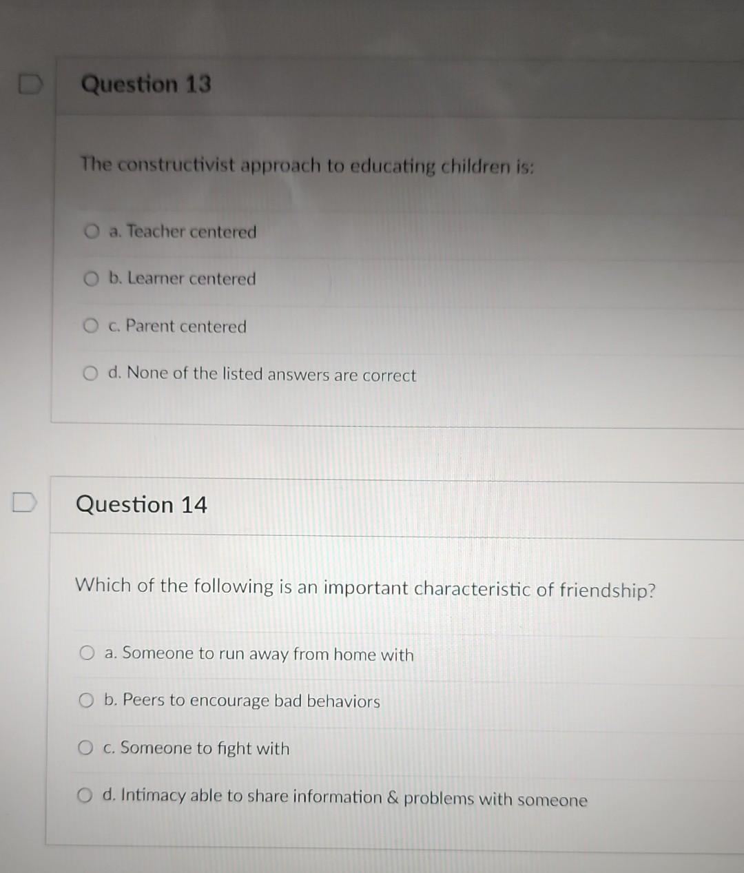 Solved The constructivist approach to educating children is: | Chegg.com