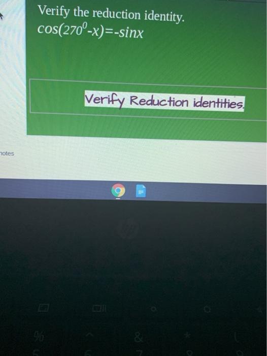Solved Verify the reduction identity. COS(270°-x)=-sinx | Chegg.com