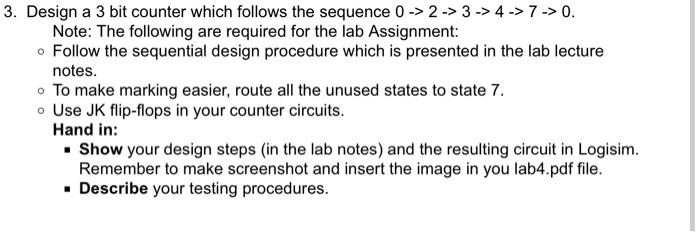 Solved 3. Design a 3 bit counter which follows the sequence | Chegg.com