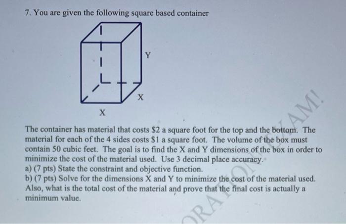 Solved 7. You are given the following square based container | Chegg.com