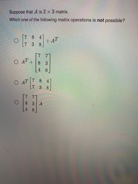 Solved Suppose that A is 2 x 3 matrix. Which one of the | Chegg.com