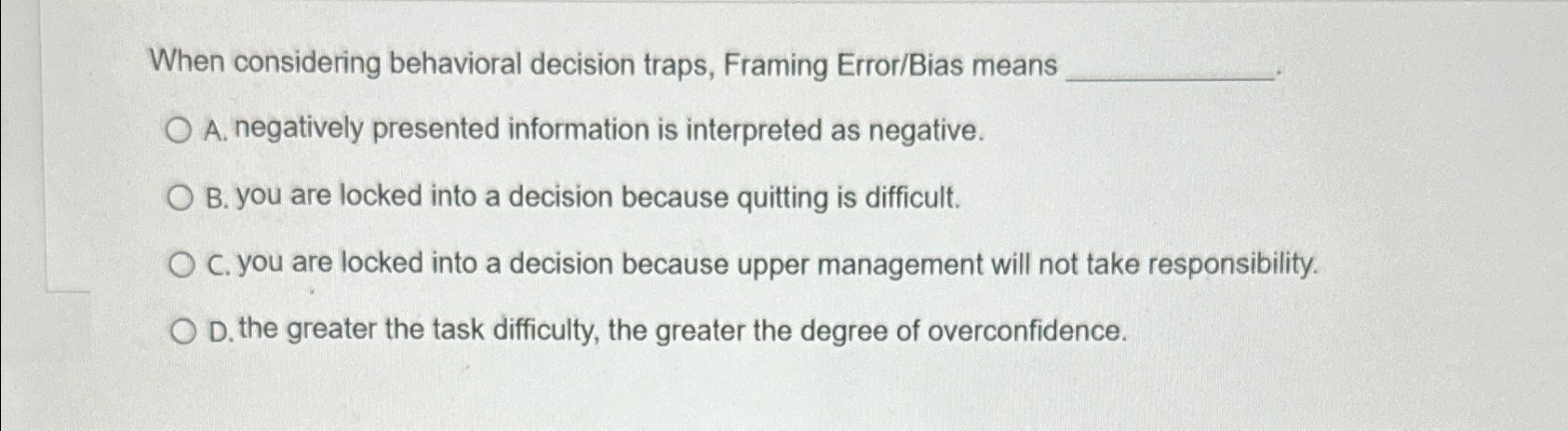 Solved When considering behavioral decision traps, Framing | Chegg.com