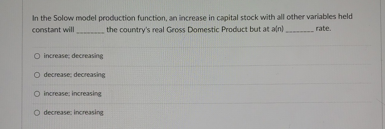 Solved In the Solow model production function, an increase | Chegg.com