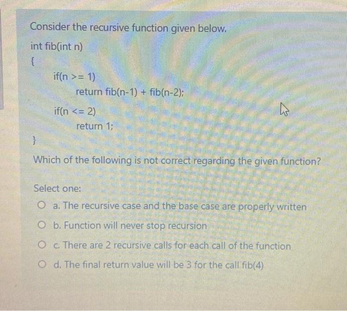 Solved Consider The Recursive Function Given Below Int 